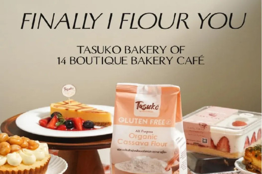 Finally, I 'Flour' You With Tasuko ค้นพบความอร่อยครั้งใหม่ที่ทั้งดีต่อ ...